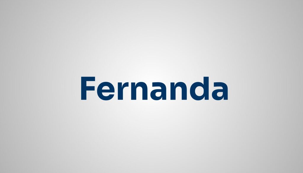 Qual o significado do nome Fernanda - Dicionário de Nomes