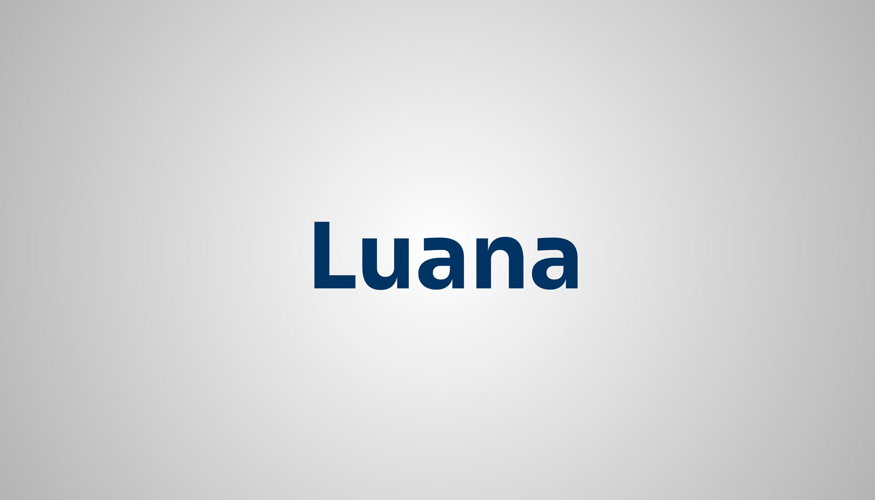 Qual o significado do nome Luana - Dicionário de Nomes