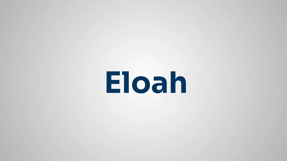 Qual o significado do nome Eloah - Dicionário de Nomes